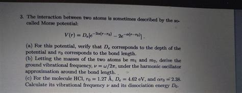 Solved 3 The Interaction Between Two Atoms Is Sometimes