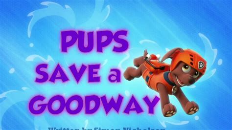 Paw Patrol Pups Save A Goodway Title Card Youtube