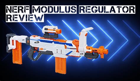 Nerf Regulator Review Blaster Hub