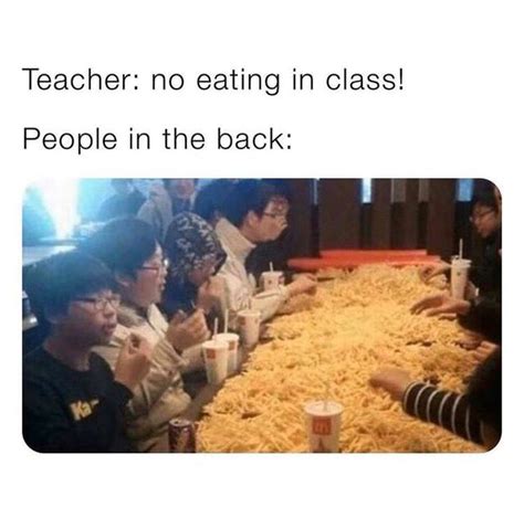 No Food In Class Meme Yes Ms Shmenkman We Heard You The First