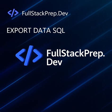 How To Export Data Using Sql Queries Fullstackprepdev