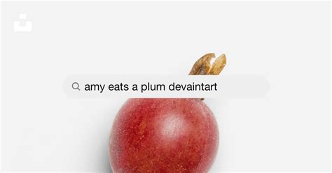 Amy Eats A Plum Devaintart Pictures Download Free Images On Unsplash