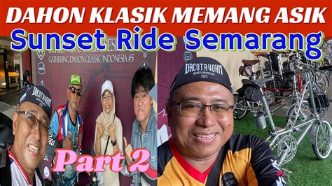 Sunset Ride Gowes Pembuka Gathering 5 Dahon Classic Indonesia Youtube