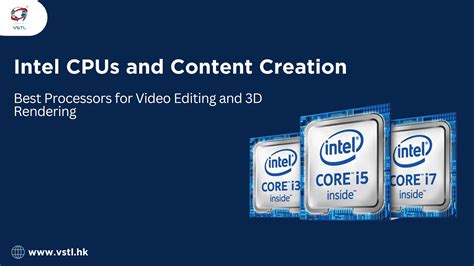 The Best Intel Cpus For Video Editing And 3d Rendering Vstl