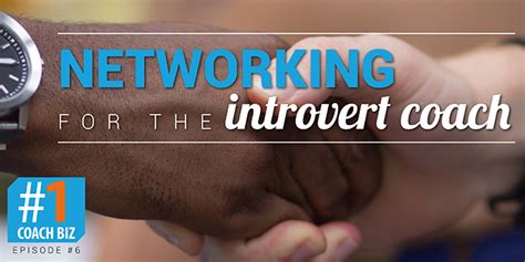 Networking For The Introvert Coach 1coachbiz Podcast