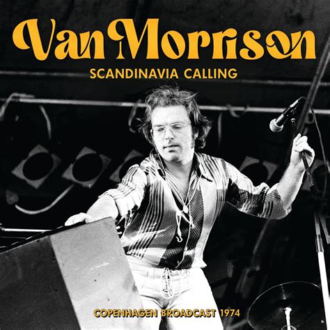 Scandinavia Calling By Van Morrison Uk Cds And Vinyl