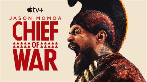 Chief Of War Review A Sweeping Indigenous Epic Led By Jason Momoa