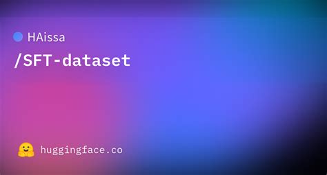 Haissasft Dataset · Datasets At Hugging Face