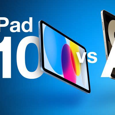 IPad 9 Vs IPad 10 Buyer S Guide Is The 120 Difference Worth It MacRumors