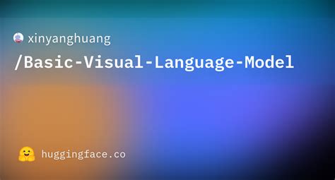 Xinyanghuangbasic Visual Language Model · Hugging Face