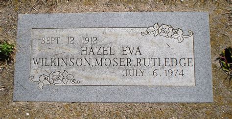 Hazel Eva Wilkinson Moser Rutledge 1912 1974 Mémorial Find A Grave