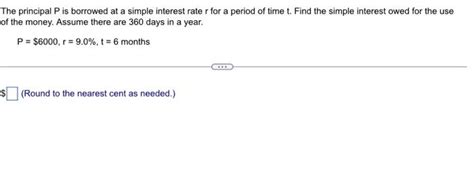 Solved The Principal P Is Borrowed At A Simple Interest Rate Chegg