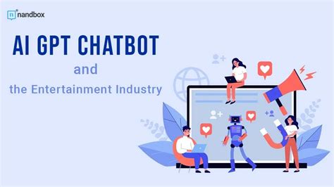 Ai Gpt Chatbot How It Benefits The Entertainment Industry