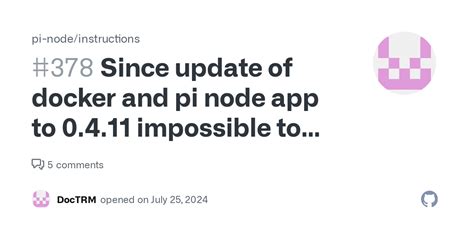 Since Update Of Docker And Pi Node App To 0411 Impossible To Get Pi