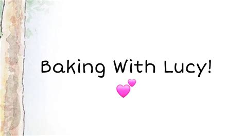 Baking With Lucy Youtube