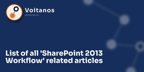List Of All Sharepoint 2013 Workflow Related Articles