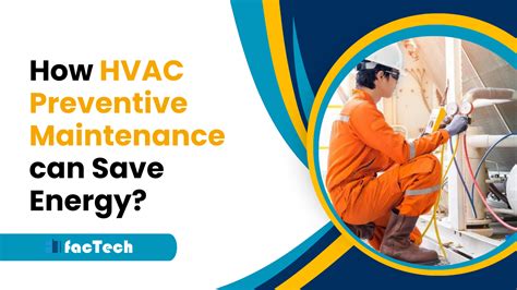 How Hvac Preventive Maintenance System Can Save Energy Facility Technology