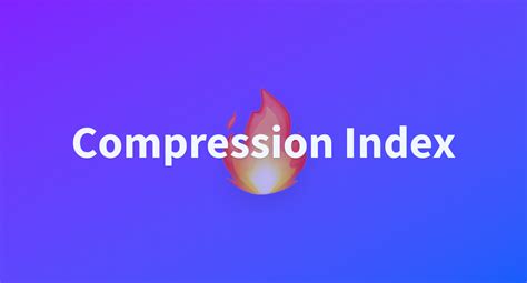 Compression Index A Hugging Face Space By Estebandc