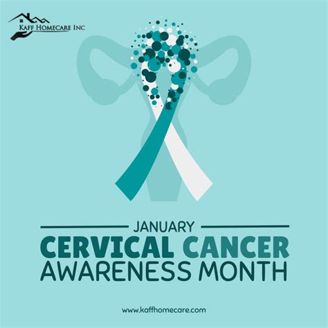 January Cervical Cancer Awareness Month Kaff Homecare Inc