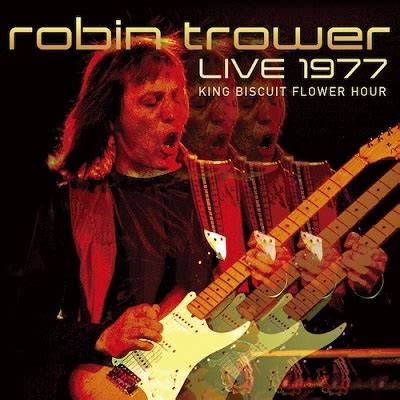 Live In New Haven 1977 King Biscuit Flower Hour＜初回限定盤＞robin Trower