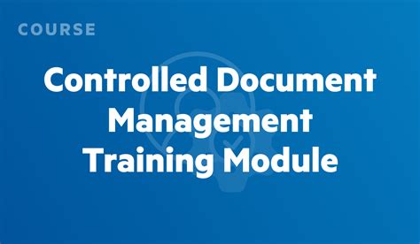 Controlled Document Management Training Module