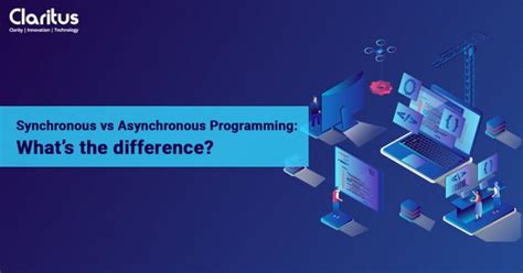 Synchronous Vs Asynchronous Programming Whats The Difference
