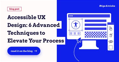 Accessible Ux Design 6 Advanced Techniques To Elevate Your Process