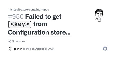 Failed To Get ` ` From Configuration Store ` ` Context Deadline Exceeded · Issue 950