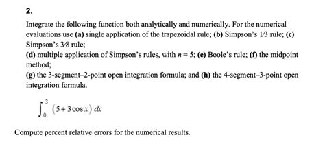 Solved Integrate The Following Function Both Analytically And