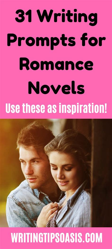 31 Writing Prompts For Romance Novels Writing Tips Oasis