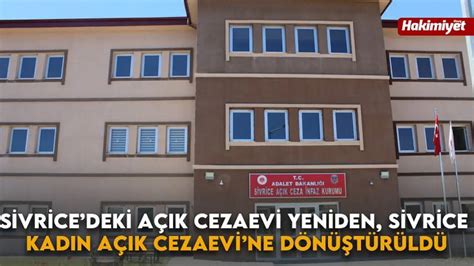 Sivricedeki Açık Cezaevi Yeniden Sivrice Kadın Açık Cezaevine