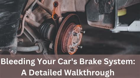 Bleeding Your Cars Brake System A Detailed Walkthrough True Tyres