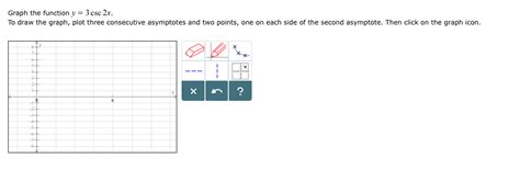 Solved Graph The Function Y 3 Csc 2 To Draw The Graph