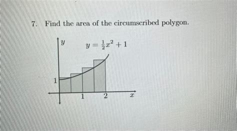 solved 7 find the area of the circumscribed polygon