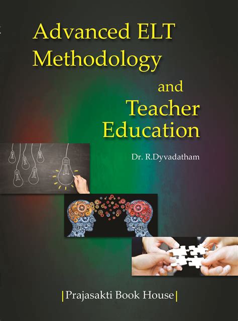 Advanced Elt Methodology And Teacher Education Prajasakti Book House