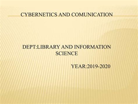 Cybernetics And Communication Pptx
