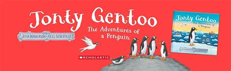 Jonty Gentoo The Adventures Of A Penguin Donaldson Julia Scheffler
