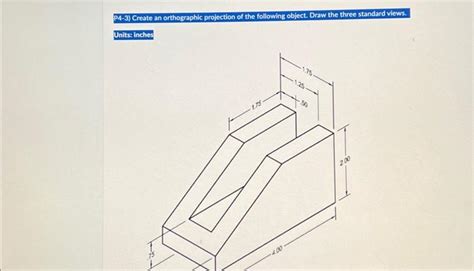 solved p4 3 create an orthographic projection of the