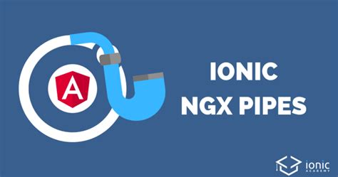 How To Simplify Your Ionic App With Ngx Pipes V4 Ionic Academy Learn Ionicionic Academy