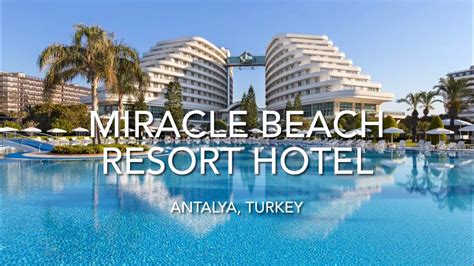 Miracle Beach Resort Hotel Antalya Turkey Youtube