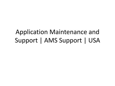 Ams Solutions Application Maintenance And Support Usa Pptx It And Internet Support