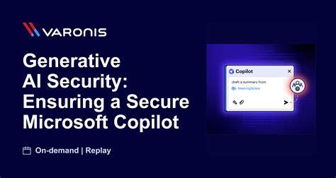 Generative AI Security Ensuring A Secure Microsoft Copilot Rollout