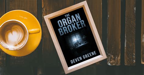 The Organ Broker By Deven Greene Partners In Crime Tours