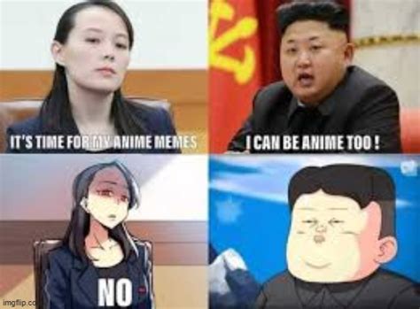 Image Tagged In Memes Anime Meme Kim Jong Un Imgflip