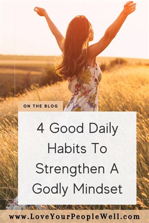 4 Good Daily Habits To Strengthen A Biblical Mindset