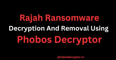 Rajah Ransomware Decryption And Removal Using Phobos Decryptor Phobos Decryptor
