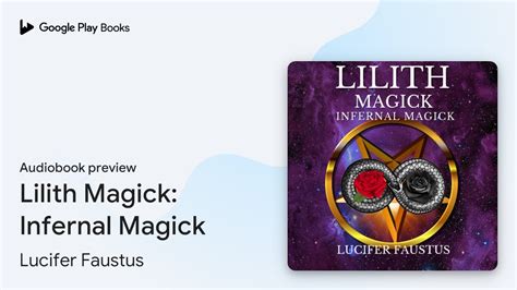 Lilith Magick Infernal Magick By Lucifer Faustus · Audiobook Preview