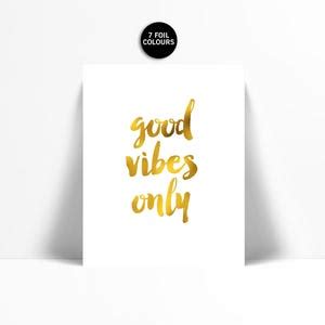 Good Vibes Only Real Gold Foil Inspirational Art Print Real Gold