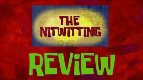 Spongebob The Nitwitting Review Youtube
