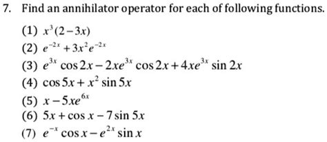 solved find an annihilator operator for each of following functions 1